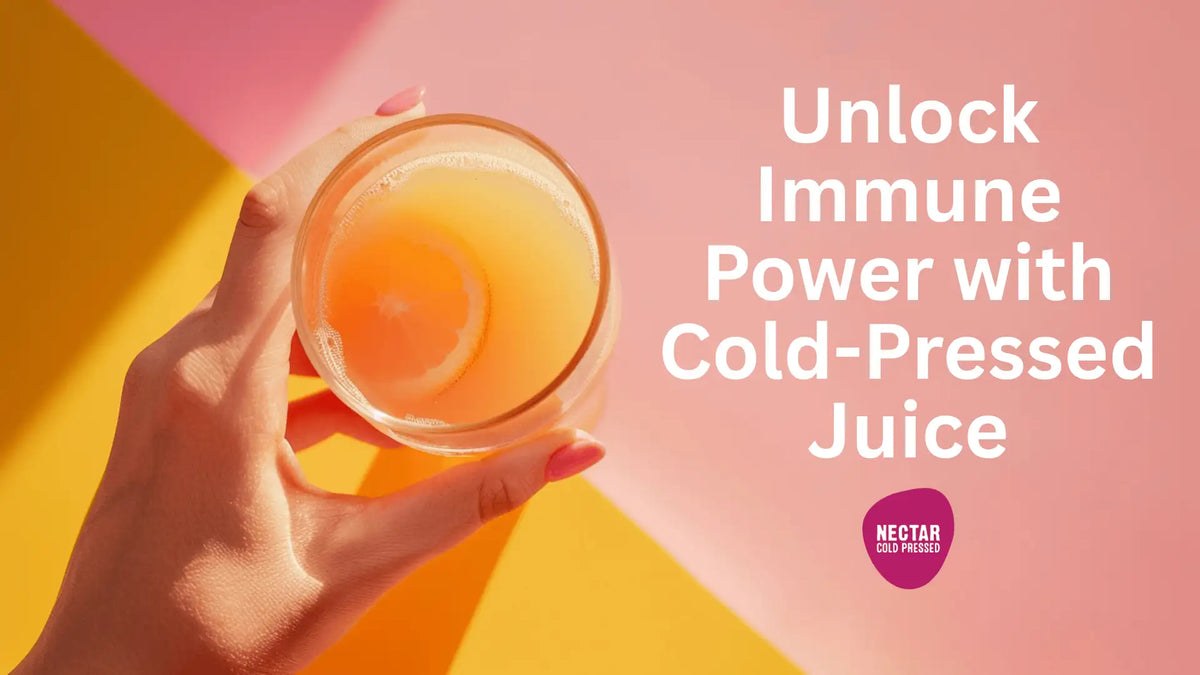 Unlock Immune Power with Cold-Pressed Juice – Nectar Cold Pressed